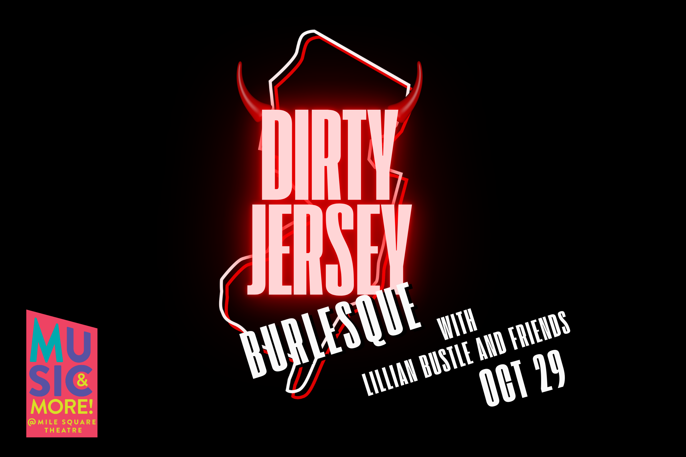 Dirty Jersey Burlesque - Halloween Show -- Mile Square Theatre